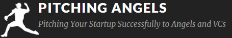 Pitching Angels – Pitching Your Startup to Angels and VCs